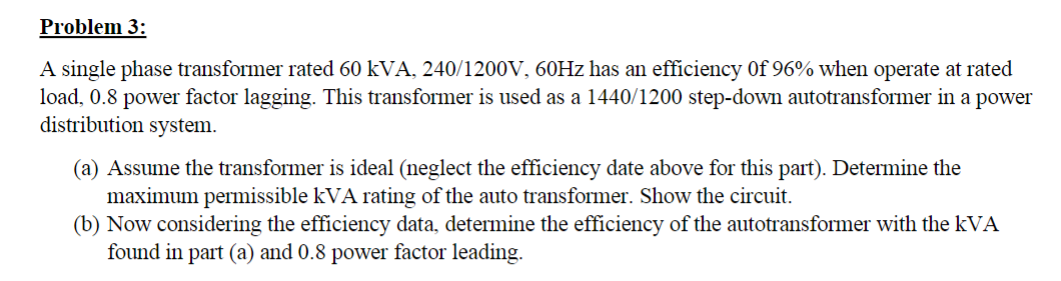 Solved A single phase transformer rated 60kVA,240/1200 V,60 | Chegg.com