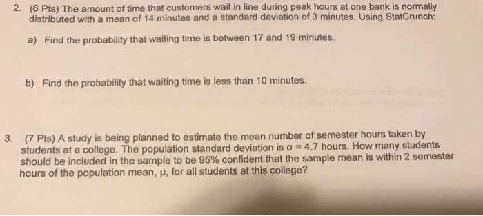 Solved (6 Pts) The amount of time that customers wait in | Chegg.com