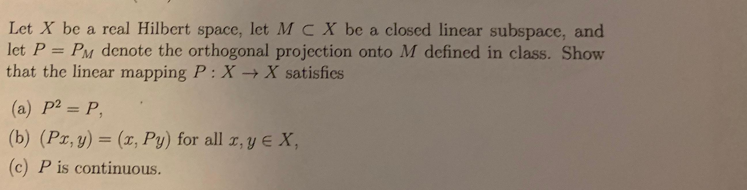 Solved Let X be a real Hilbert space, let M CX be a closed | Chegg.com