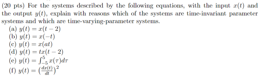 Solved (20 pts) For the systems described by the following | Chegg.com