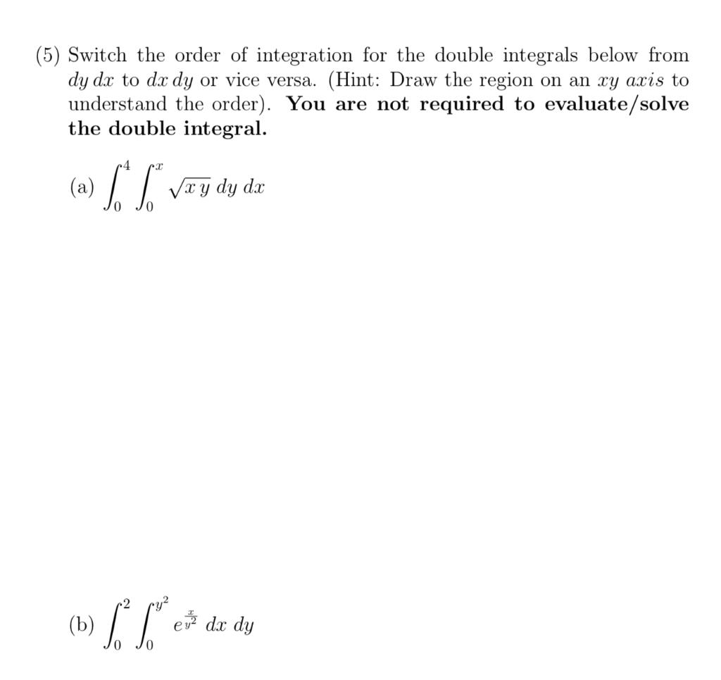 Solved (1) Evaluate -dy dx у over the region R= {(x, y)| 0
