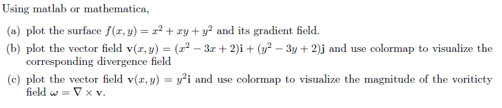 Solved Using matlab or mathematica, (a) plot the surface | Chegg.com