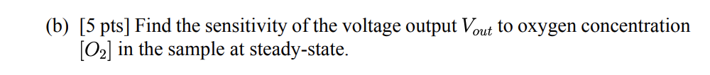 3. [20 pts] Consider a PO2 sensor consisting of a | Chegg.com