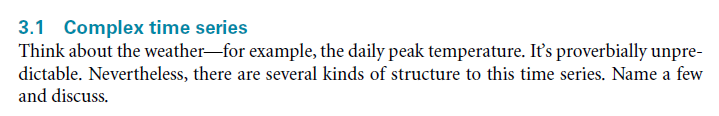 Solved 3.1 Complex time series Think about the weather-for | Chegg.com