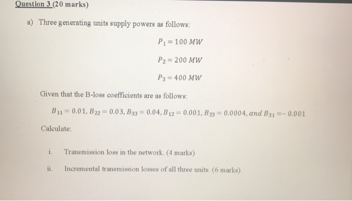 Solved Question 3.(20 marks) i Three generating units supply | Chegg.com