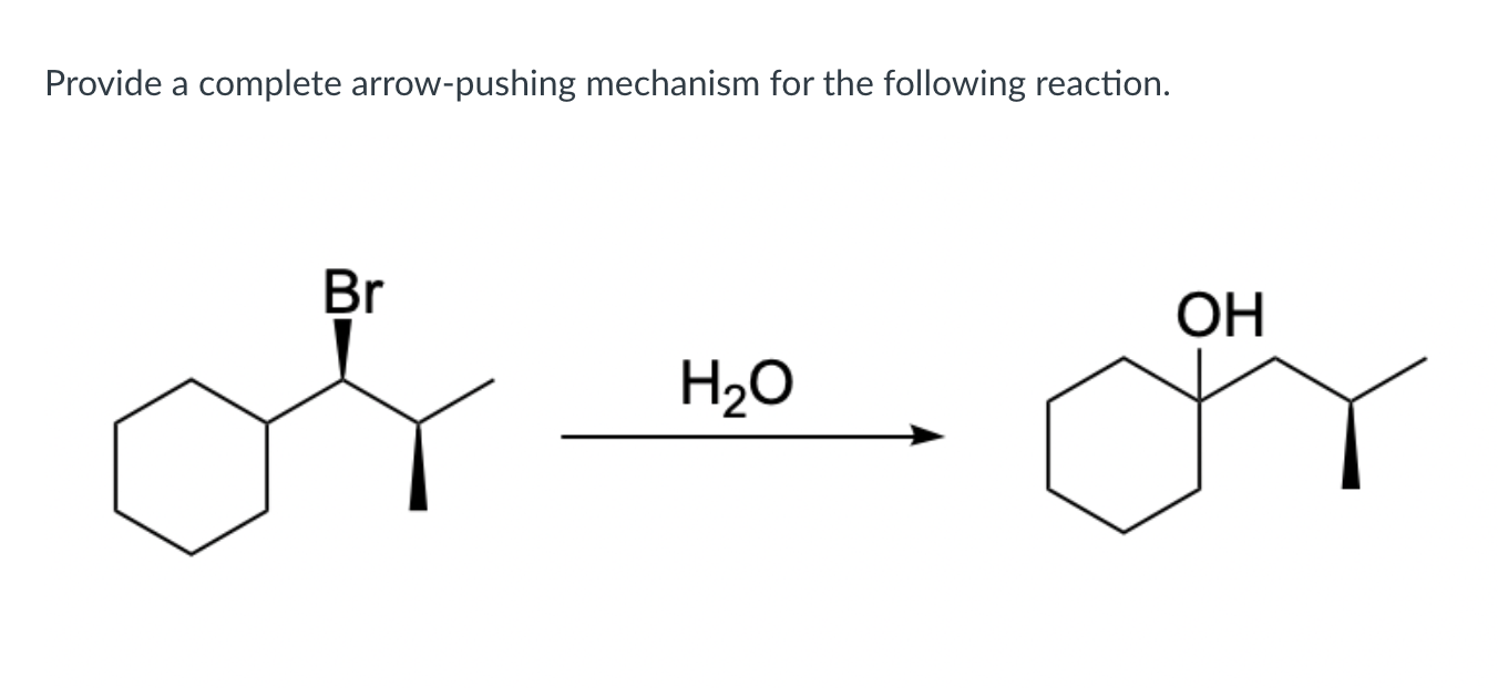 Solved Provide a complete arrow-pushing mechanism for the | Chegg.com