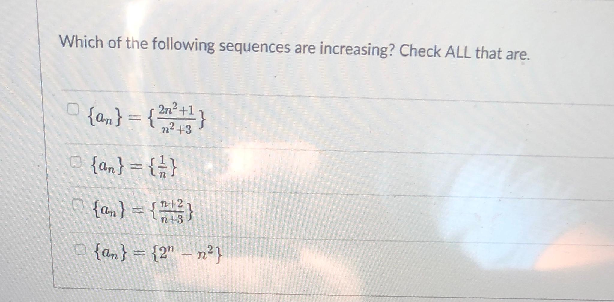 Solved Which of the following sequences are increasing? | Chegg.com