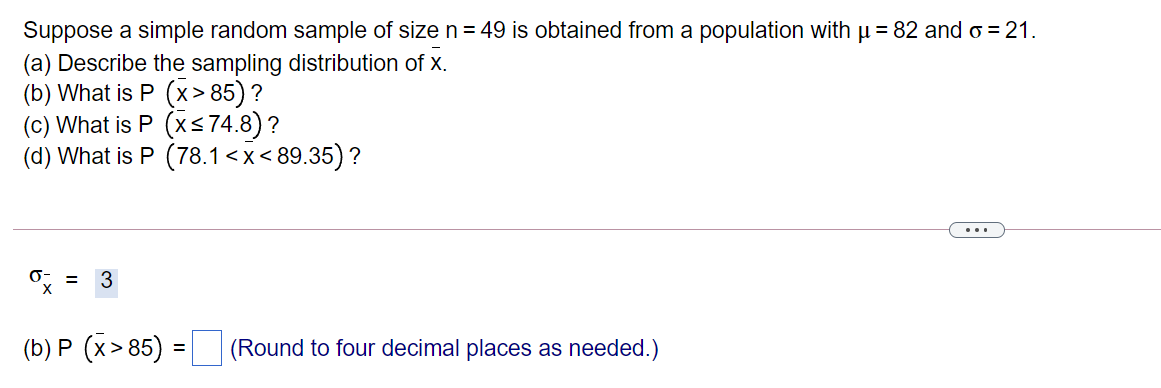 Solved Suppose a simple random sample of size n = 49 is | Chegg.com