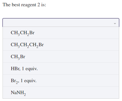 Solved The best reagent 2 is: \begin{tabular}{|l|} \hline | Chegg.com