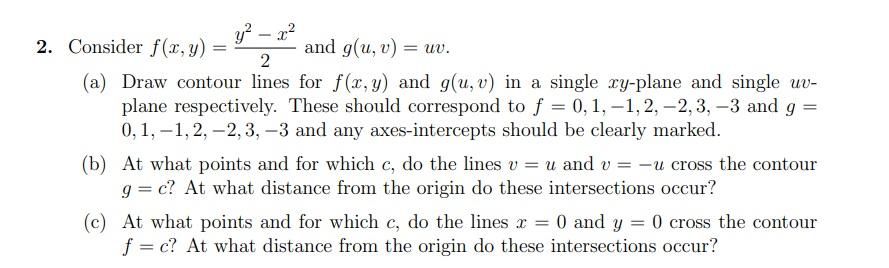 Solved Consider f(x,y)=2y2−x2 and g(u,v)=uv. (a) Draw | Chegg.com