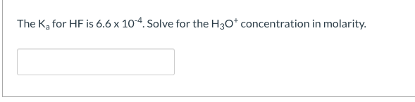 Solved Using the calculated HF concentration from Question | Chegg.com