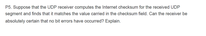 Solved P5. Suppose that the UDP receiver computes the | Chegg.com