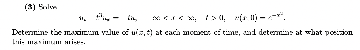 Solved (3) Solve ut+t3ux=−tu,−∞ | Chegg.com