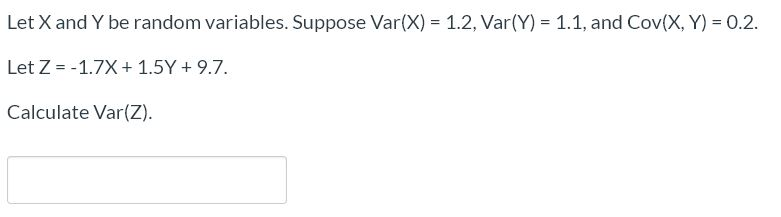 Solved Let X and Y be random variables. Suppose Var(X) = | Chegg.com
