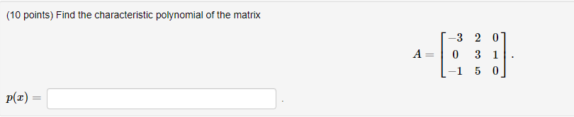 Solved (10 points) Find the three distinct real eigenvalues | Chegg.com