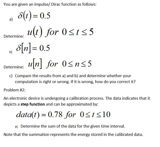 Solved You are given an impulse/ Dirac function as follows: | Chegg.com