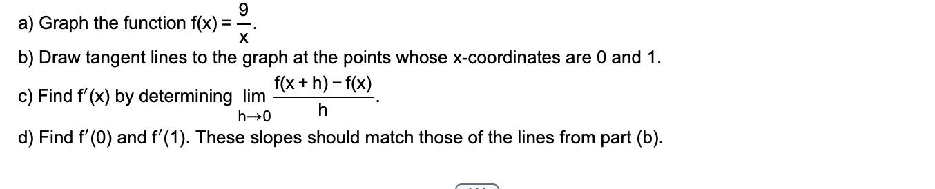 Solved a) Graph the function f(x)=x9. b) Draw tangent lines | Chegg.com