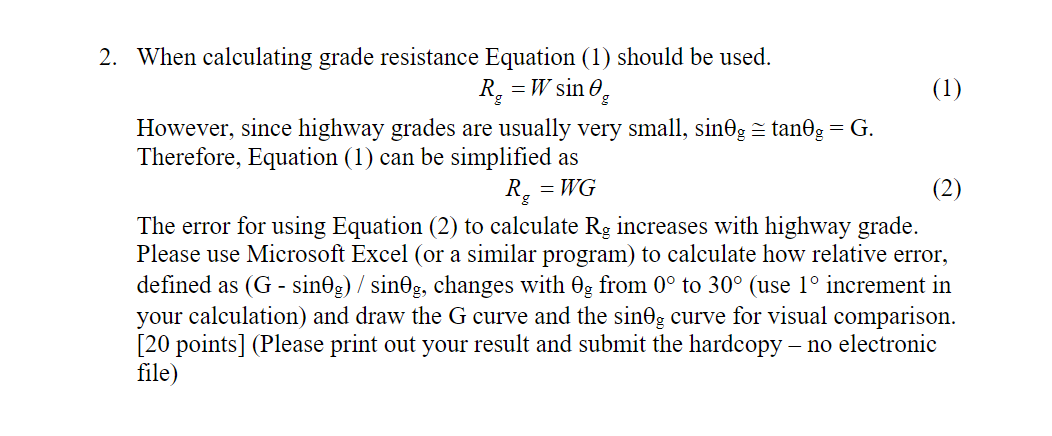 Solved (1) 2. When calculating grade resistance Equation (1) | Chegg.com