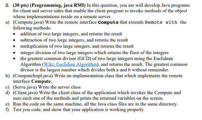 Solved 2. (30 pts) (Programming, java RMI) In this question, | Chegg.com