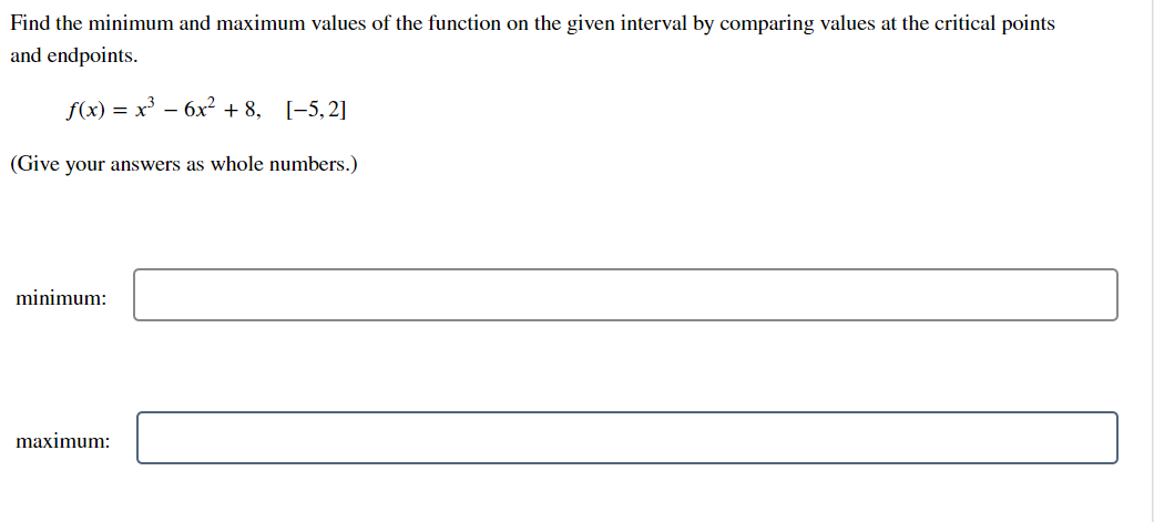 Solved Find the minimum and maximum values of the function | Chegg.com