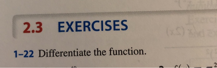 Solved 2.3 EXERCISES 1-22 Differentiate the function. | Chegg.com
