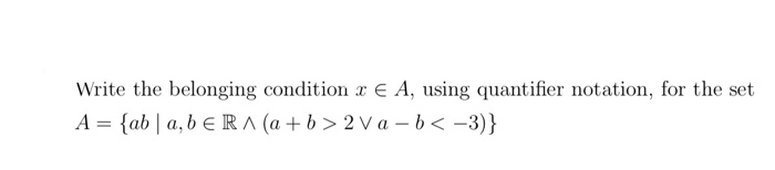 Solved Write the belonging condition E A, using quantifier | Chegg.com