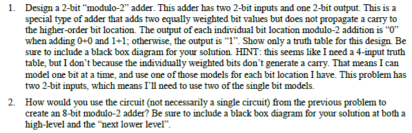 Solved 1. Design a 2-bit “modulo-2" adder. This adder has | Chegg.com