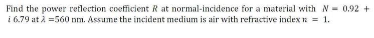 Solved Find the power reflection coefficient R at | Chegg.com
