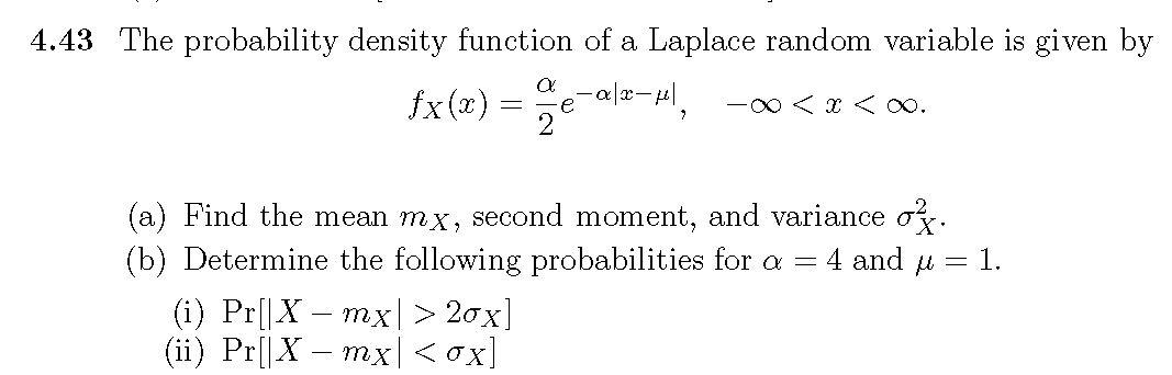 Solved 4.43 The probability density function of a Laplace | Chegg.com