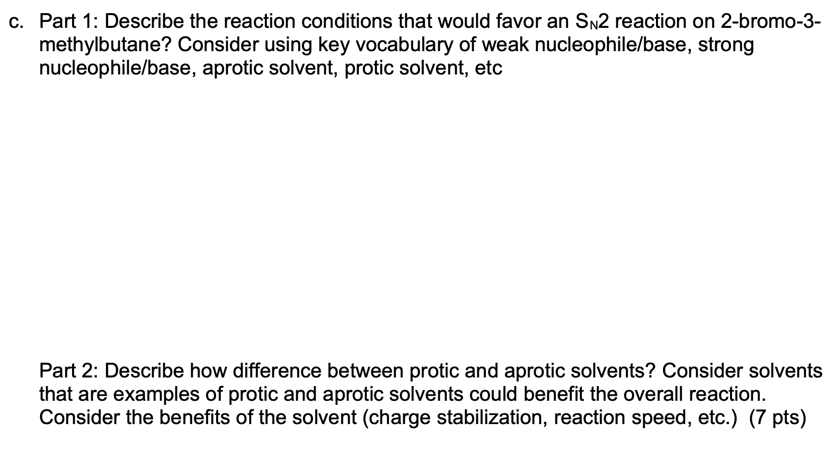 Solved c. Part 1: Describe the reaction conditions that | Chegg.com