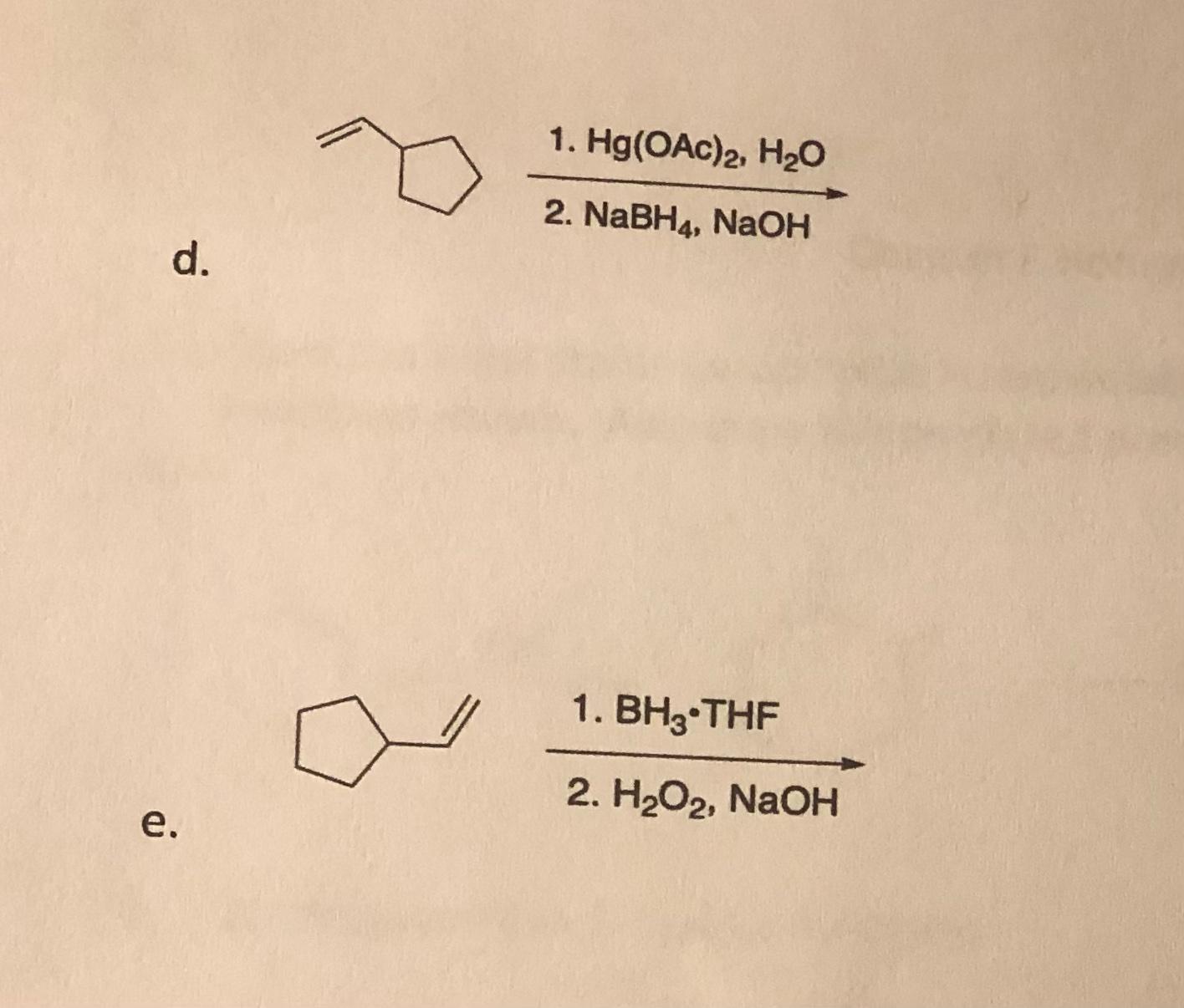 Solved 1. Hg(OAc)2, H20 2. NaBH4, NaOH d. 1. BHz.THF 2. | Chegg.com