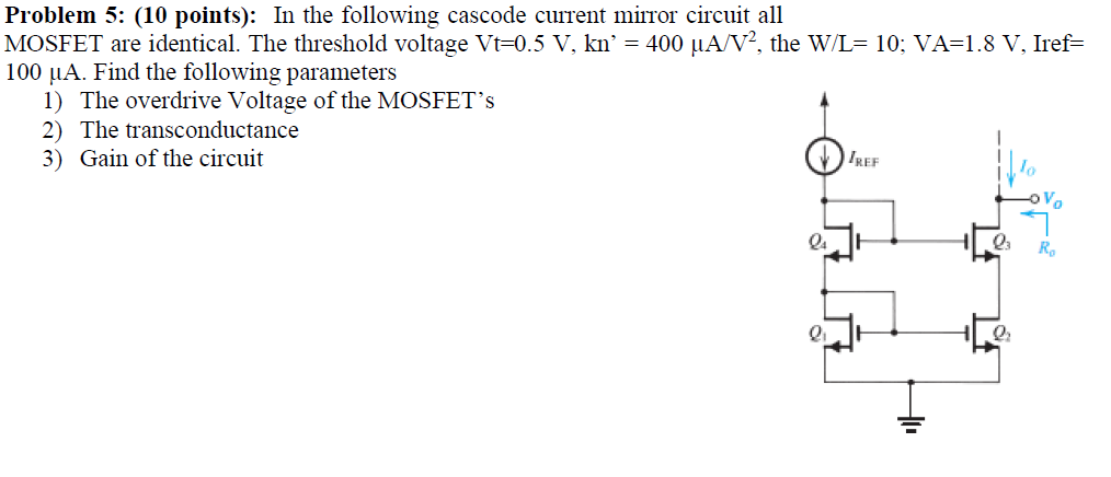 Solved Problem 5: (10 points): In the following cascode | Chegg.com