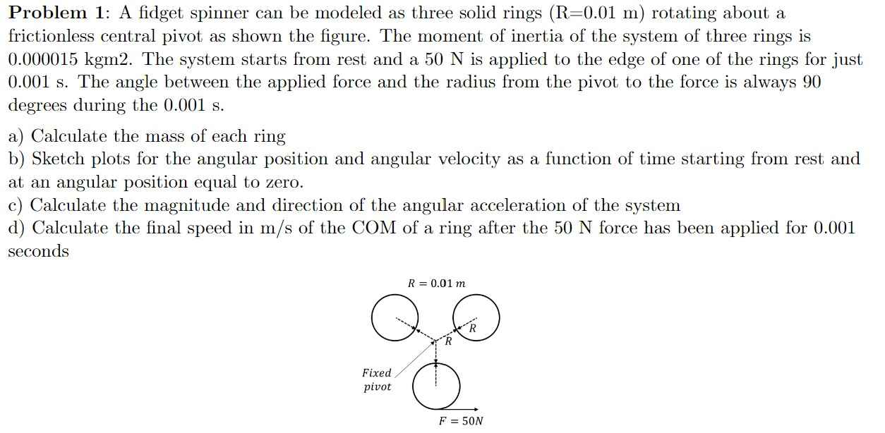 Solved Problem 1: A fidget spinner can be modeled as three | Chegg.com