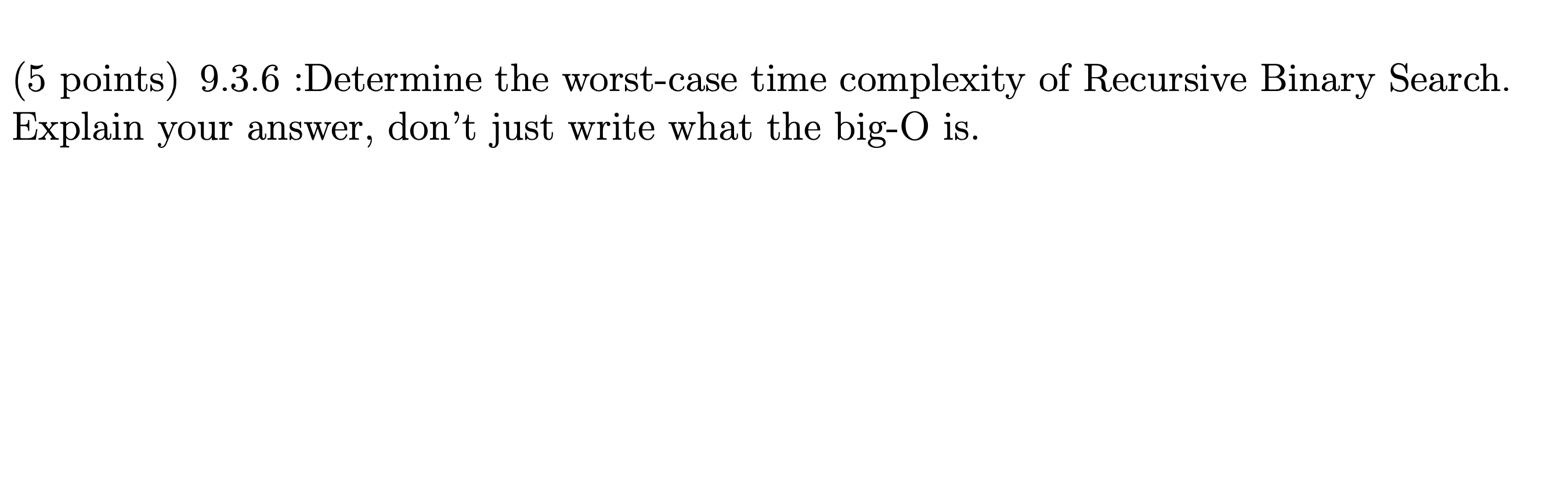 Solved (5 points) 9.3.6 : Determine the worst-case time | Chegg.com
