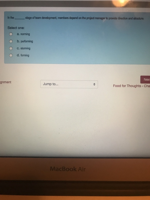 Solved In the stage of team development, members depend on | Chegg.com