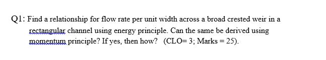 Solved Q1: Find a relationship for flow rate per unit width | Chegg.com