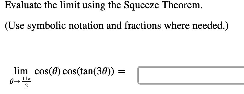 Solved Evaluate the limit using the Squeeze Theorem. (Use | Chegg.com