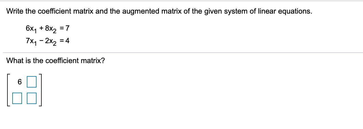 Solved Write the coefficient matrix and the augmented matrix | Chegg.com
