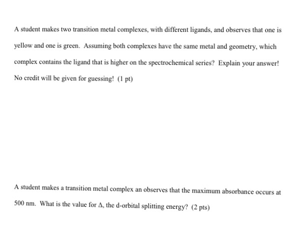Solved A student makes two transition metal complexes, with | Chegg.com