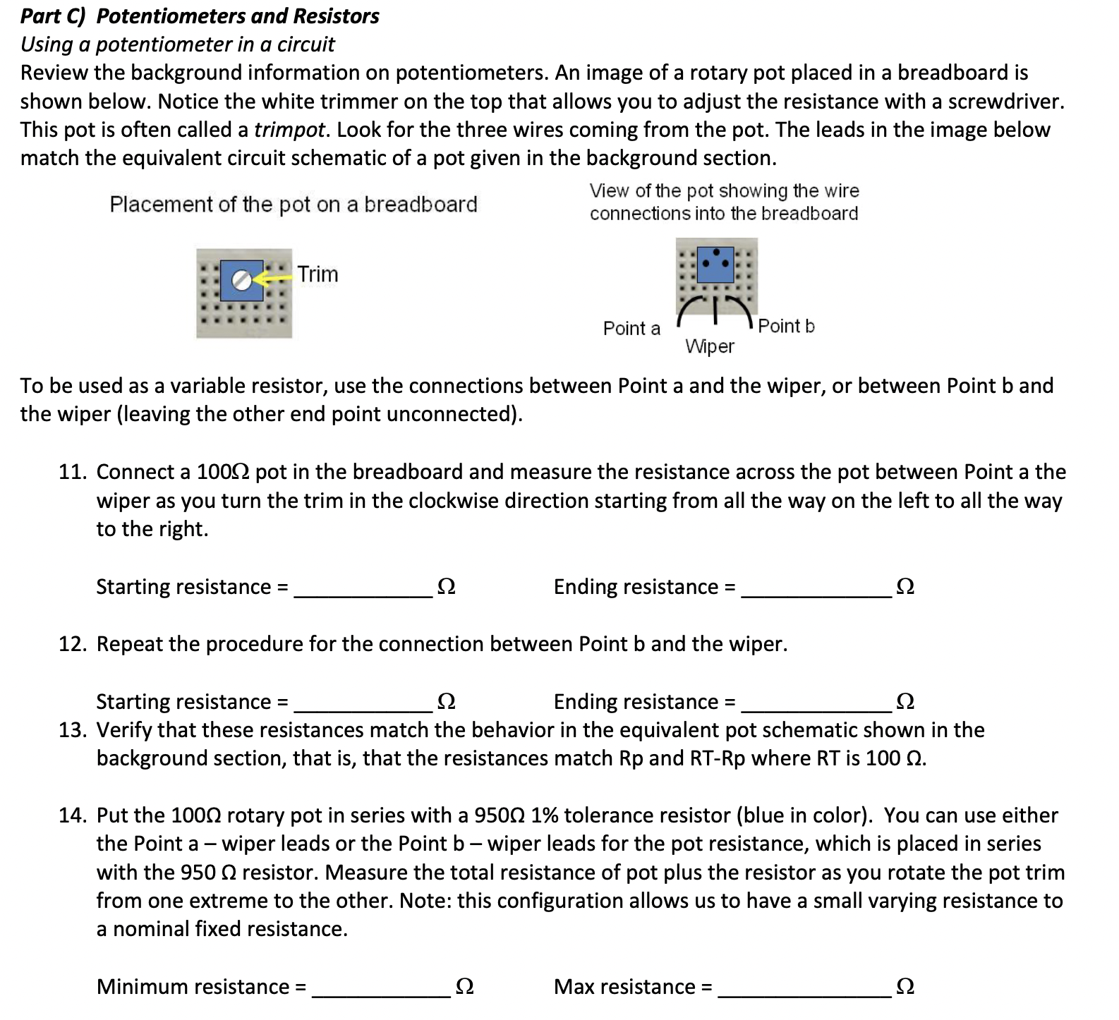 Solved Part C) ﻿Potentiometers and ResistorsUsing a | Chegg.com