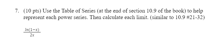 Solved 7. (10 pts) Use the Table of Series (at the end of | Chegg.com