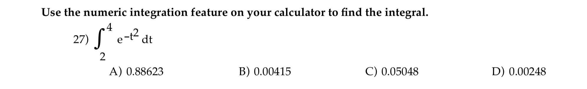 Solved Use The Numeric Integration Feature On Your 