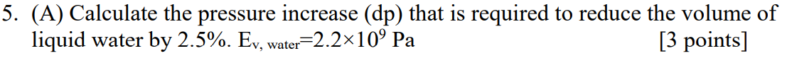 (A) Calculate the pressure increase (dp) that is | Chegg.com
