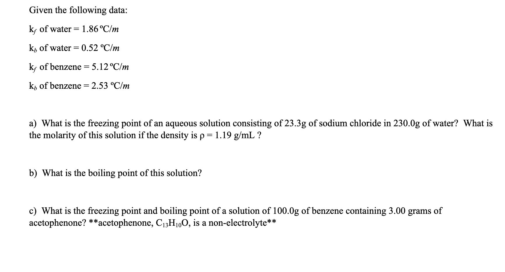 Solved Given the following data: kf of water =1.86∘C/m kb of | Chegg.com