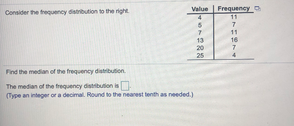 Solved Consider the frequency distribution to the right. | Chegg.com
