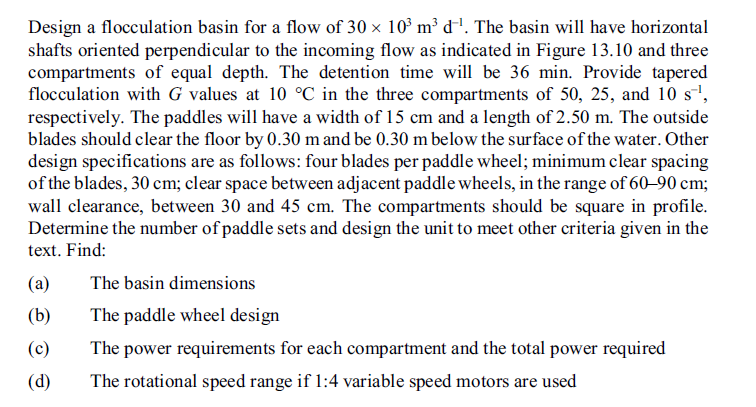 Design a flocculation basin for a flow of 30 x 10 | Chegg.com