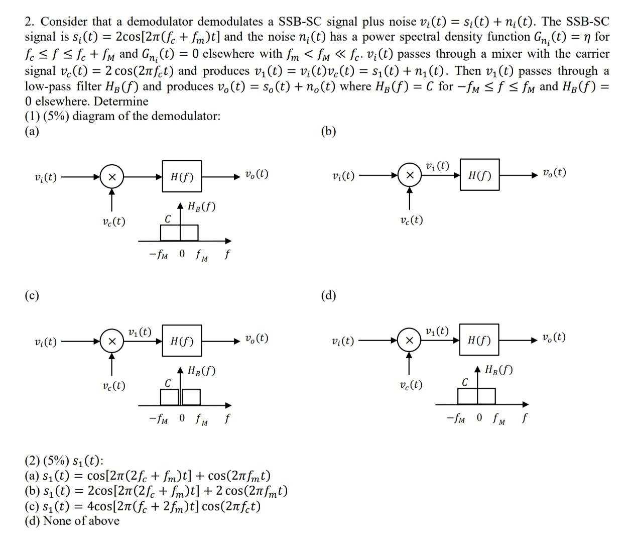 Solved 2. Consider that a demodulator demodulates a SSB-SC | Chegg.com