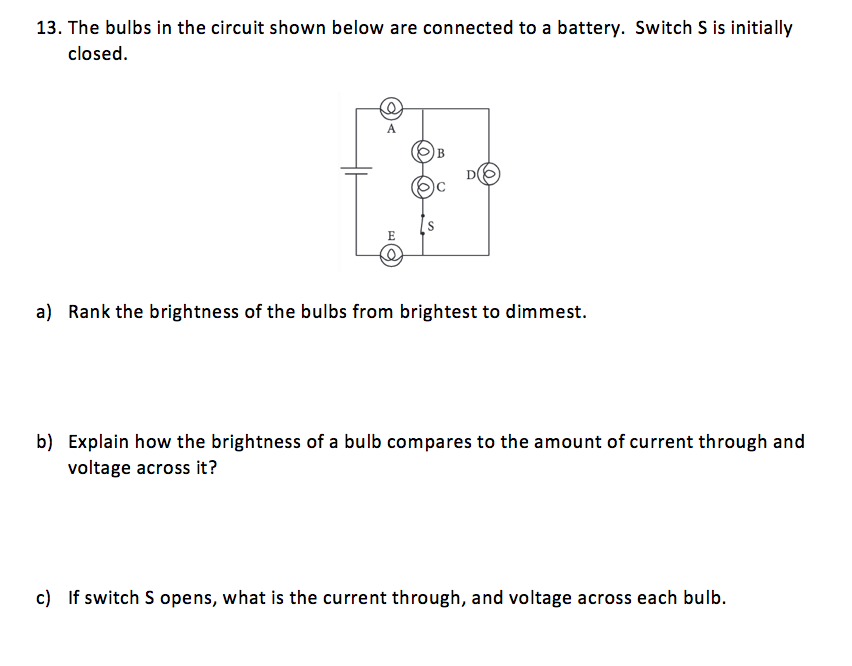 Solved 13. The bulbs in the circuit shown below are | Chegg.com