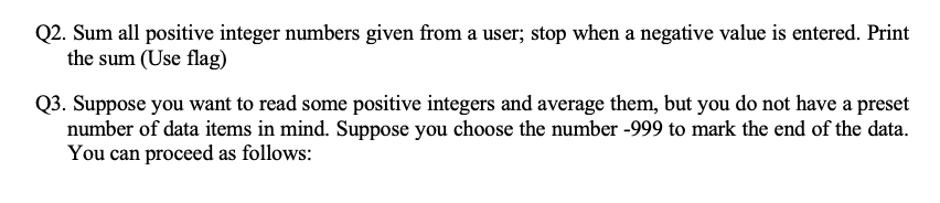 Solved Q2. Sum all positive integer numbers given from a | Chegg.com