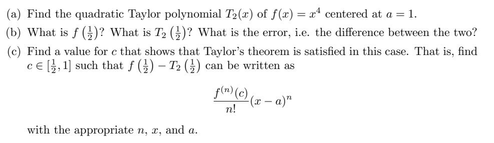 Solved (a) Find the quadratic Taylor polynomial T2(x) of | Chegg.com